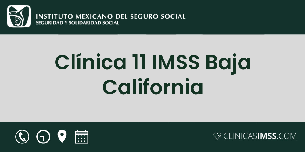Clínica 11 IMSS Baja California | UMF | El Sauzal