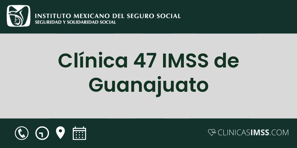 Clínica 47 IMSS de Guanajuato | UMF | León