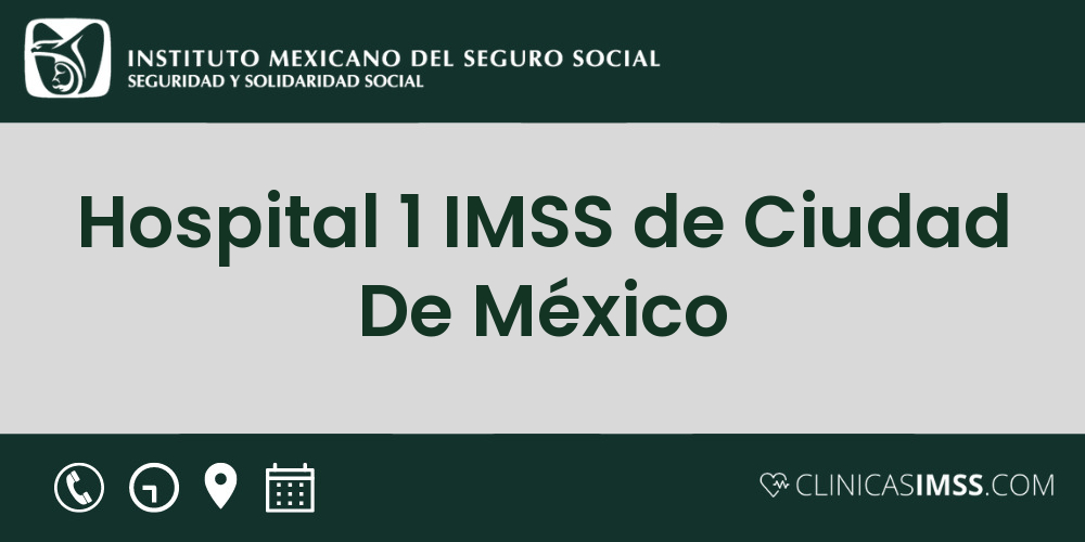 Hospital 1 IMSS de Ciudad De México | HGZ | a Venados.